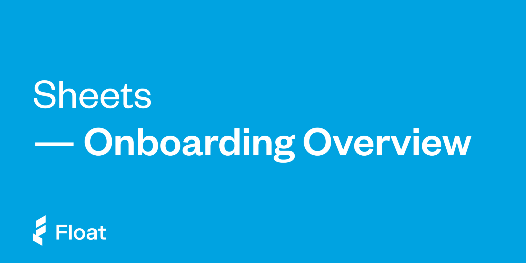 Onboarding Overview - Float